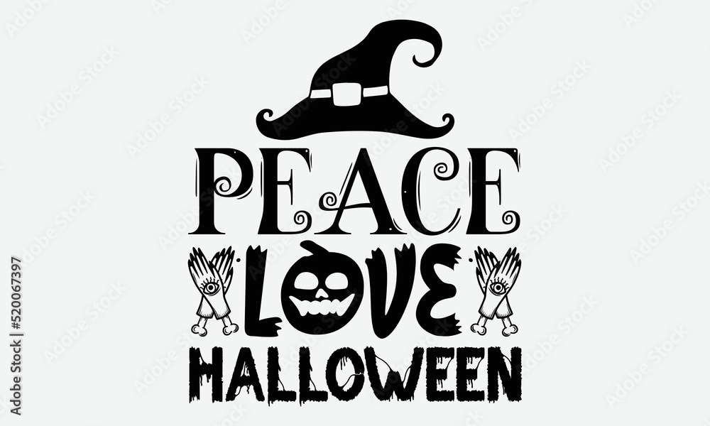 Peace Love Halloween - Halloween t shirts design, Hand drawn lettering ...