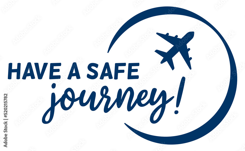 Have A Safe Journey Lettering For Sale Banners Flyers Brochures And