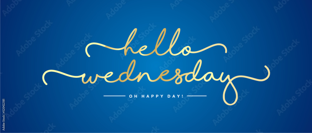 Hello Wednesday golden handwritten lettering typography calligraphy ...
