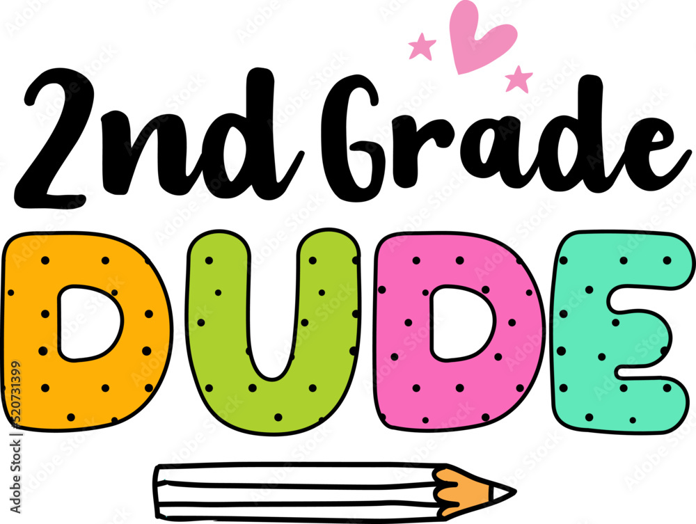 2nd grade dude, back to school colorful typography design isolated on ...