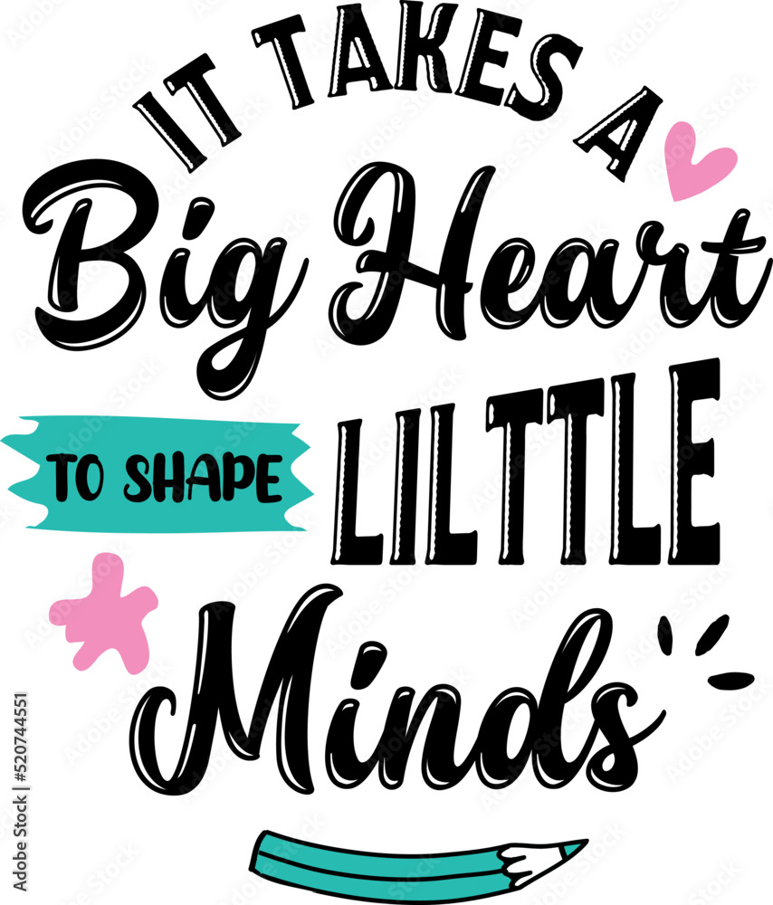 It takes a big heart to shape little minds, back to school teacher ...