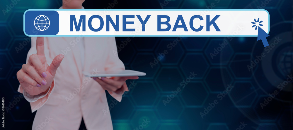 Text showing inspiration Money Back. Business concept get what you paid ...