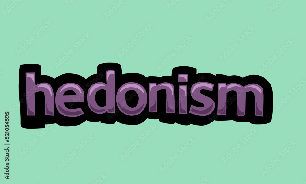 HEDONISM background writing vector design Stock Vector | Adobe Stock