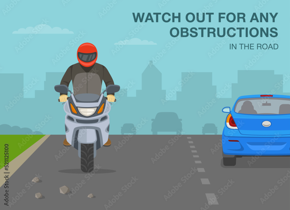 Safe motorcycle riding rules and tips. Watch out for any obstructions ...