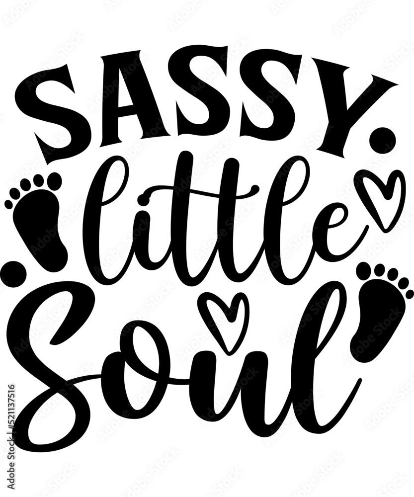 Sassy little soul SVG, Baby SVG bundle SVG, welcome baby SVG, hello ... Sassy little soul SVG, Baby SVG bundle SVG, welcome baby SVG, hello ...