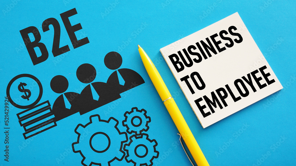 Business to employee B2E is shown using the text Stock Photo | Adobe Stock