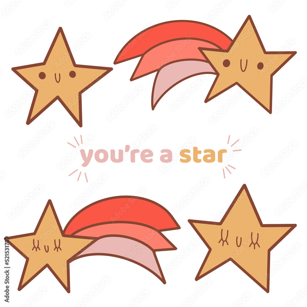 You’re a star cute cartoon stars and shooting stars with happy smiling ...