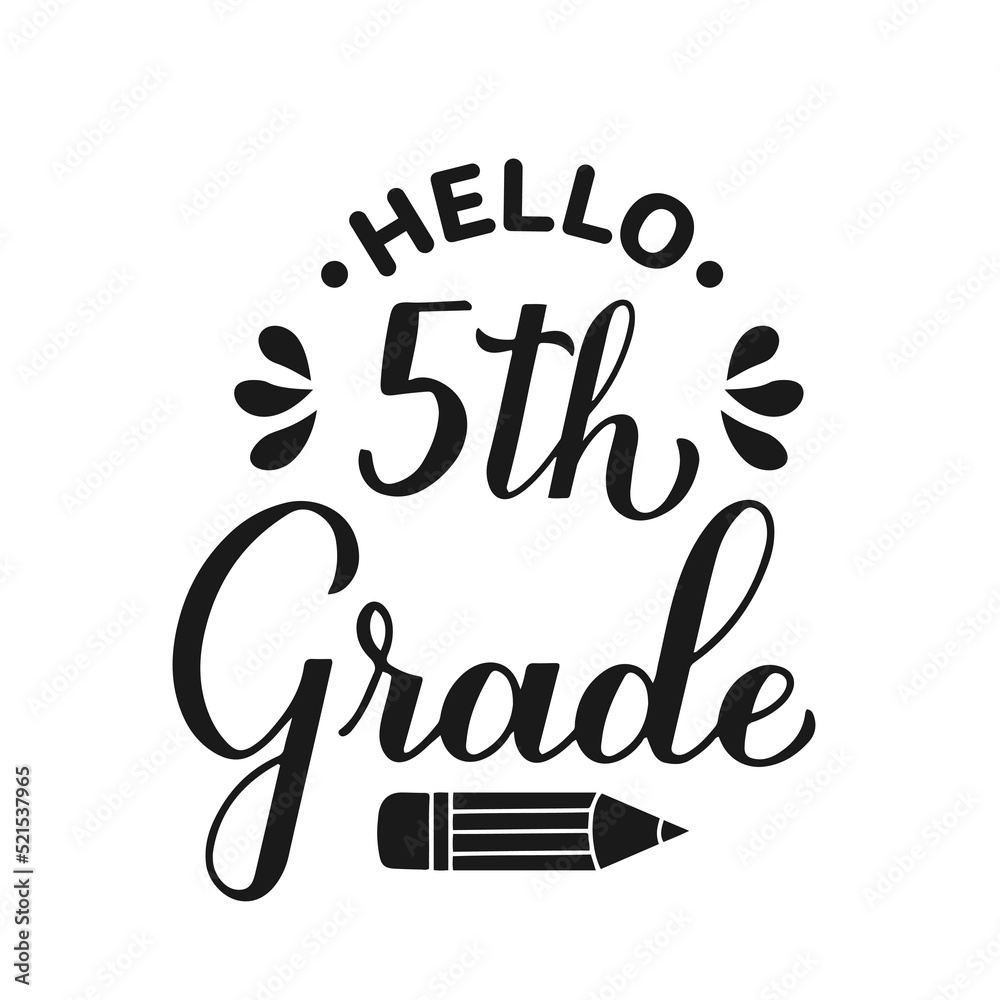 Hello 5th Grade calligraphy hand lettering isolated on white. First day ...