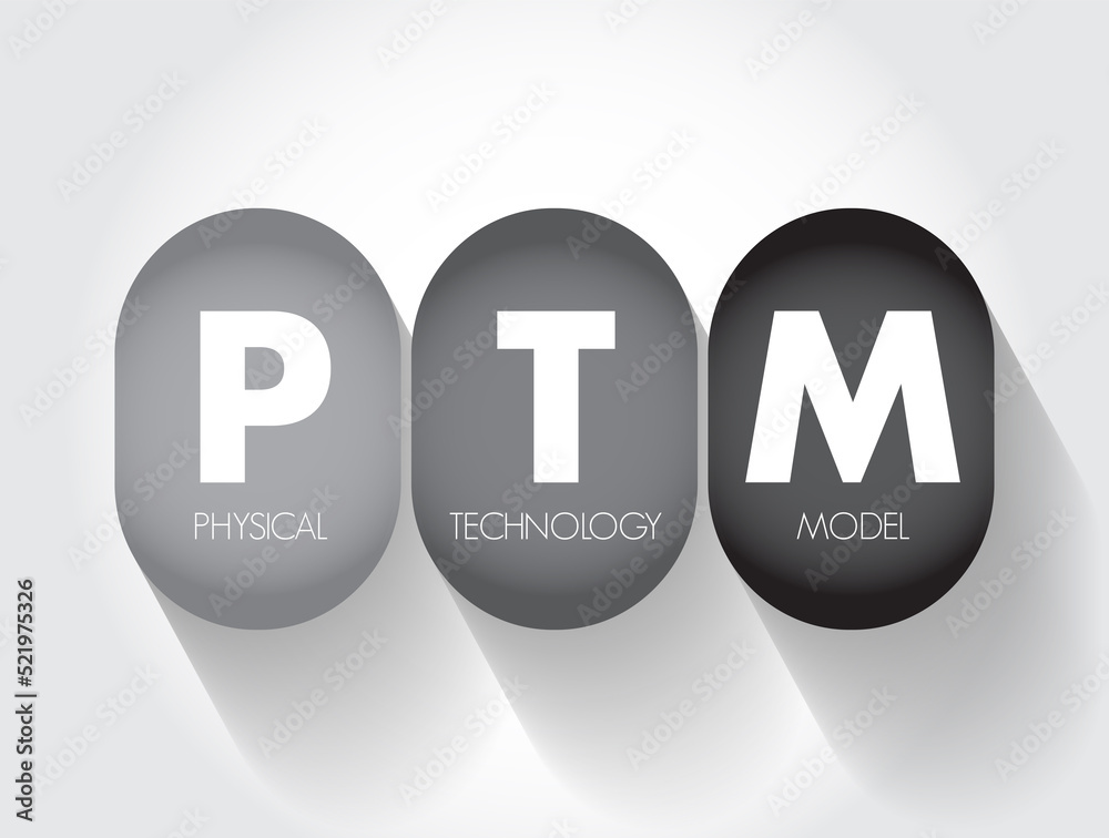 PTM Physical Technology Model - arrangement of physical elements that ...