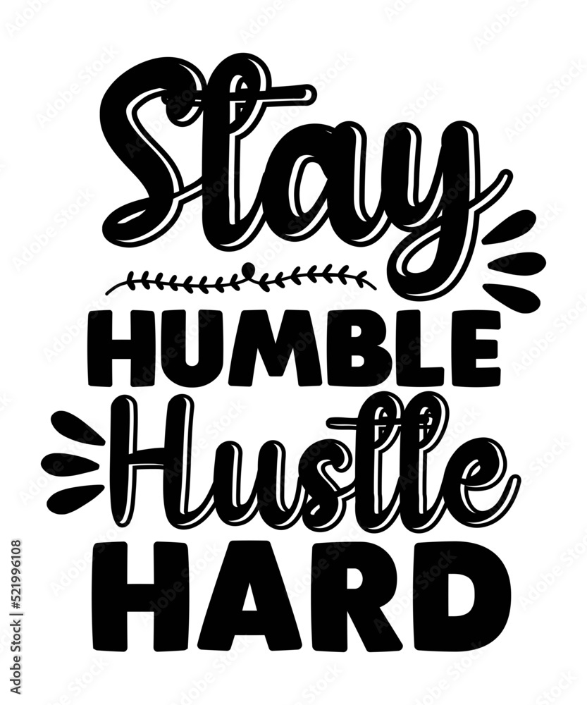 Hustle SVG Bundle, Be Humble svg, Stay Humble Hustle, Hustle Hard svg ...