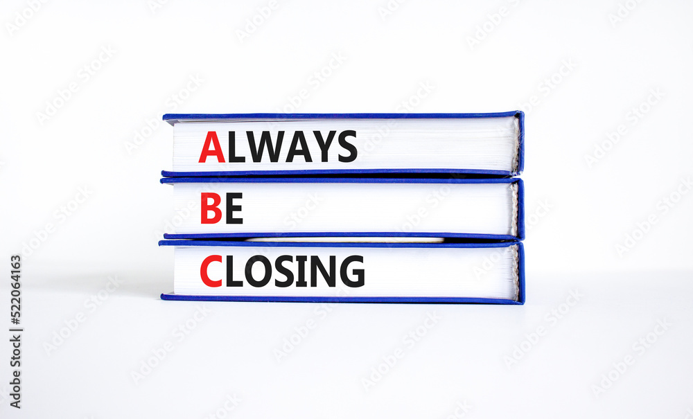 ABC always be closing symbol. Concept words ABC always be closing on ...