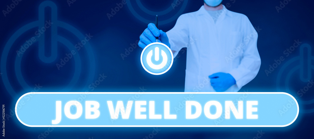 Text showing inspiration Job Well Done. Business showcase Well ...