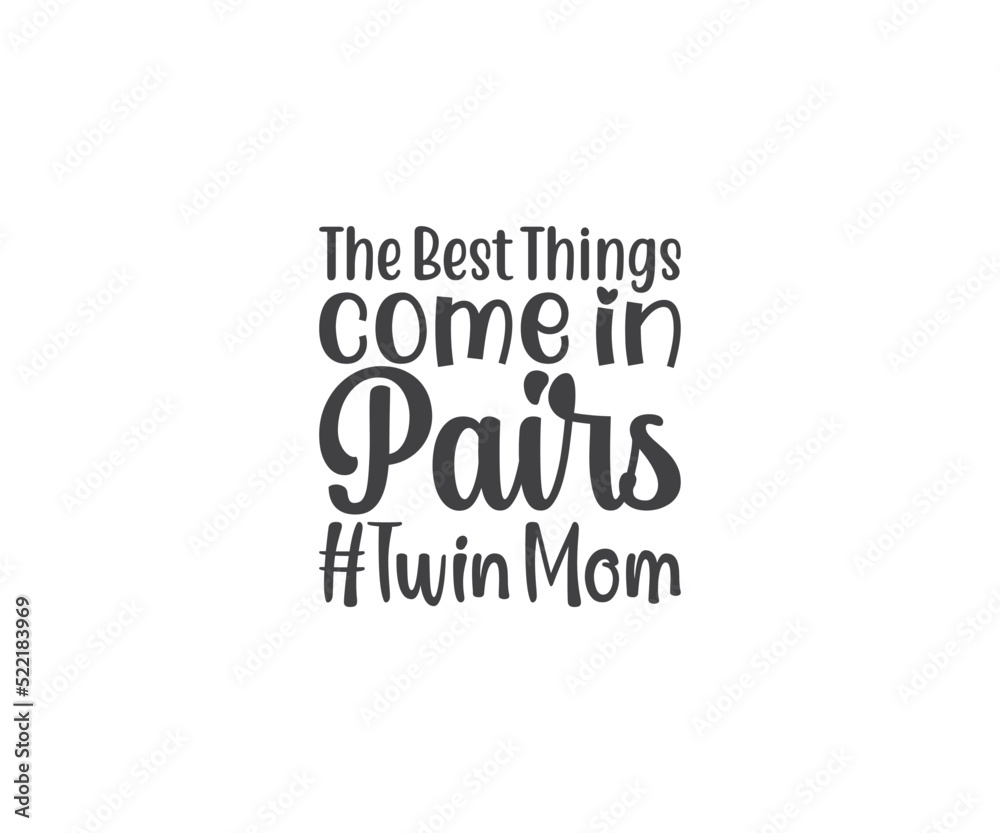 The best things come in pairs twin mom, Mom of Twins, Twins SVG, Family ...
