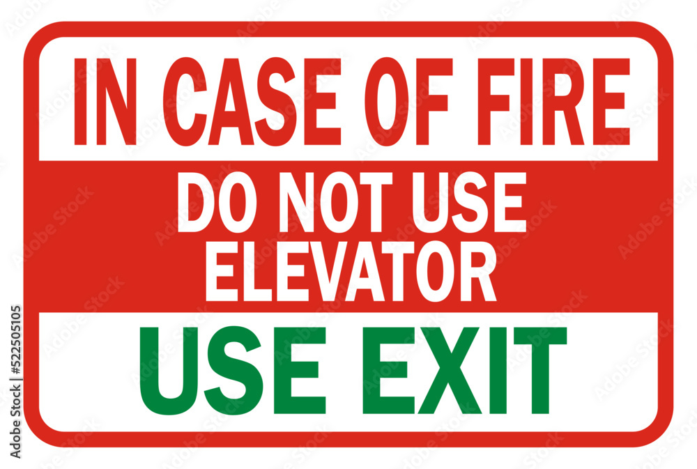 in case of fire do not use elevator use exit sign - fire safety sign ...