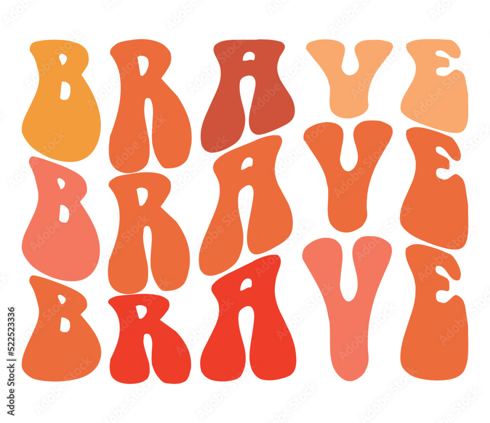 Brave, hand drawn lettering motivational, inspirational, positive quote ...