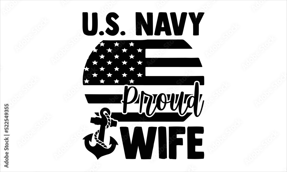 U.S. Navy Proud Wife - Veteran T shirt Design, Hand drawn lettering and ...