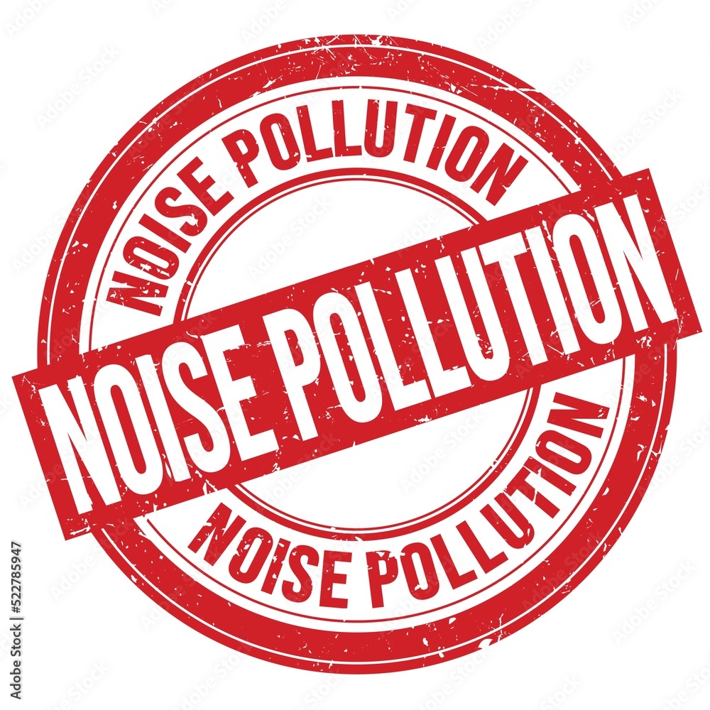 NOISE POLLUTION text written on red round stamp sign Stock Illustration ...