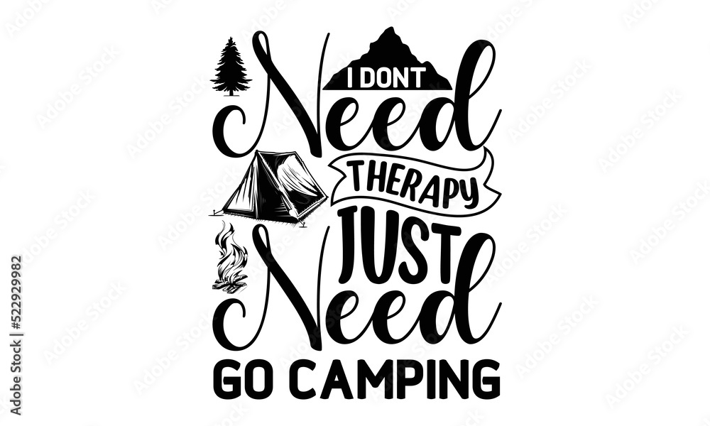 I-Dont-Need-Therapy-Just-Need-Go-Camping -Hiking t shirt design, SVG ...