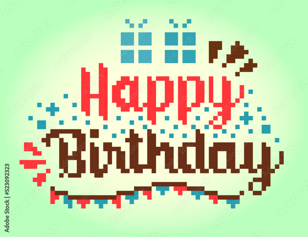 8 Bit Pixel Of Happy Birthday Greeting Card Illustration Of Pixel Art