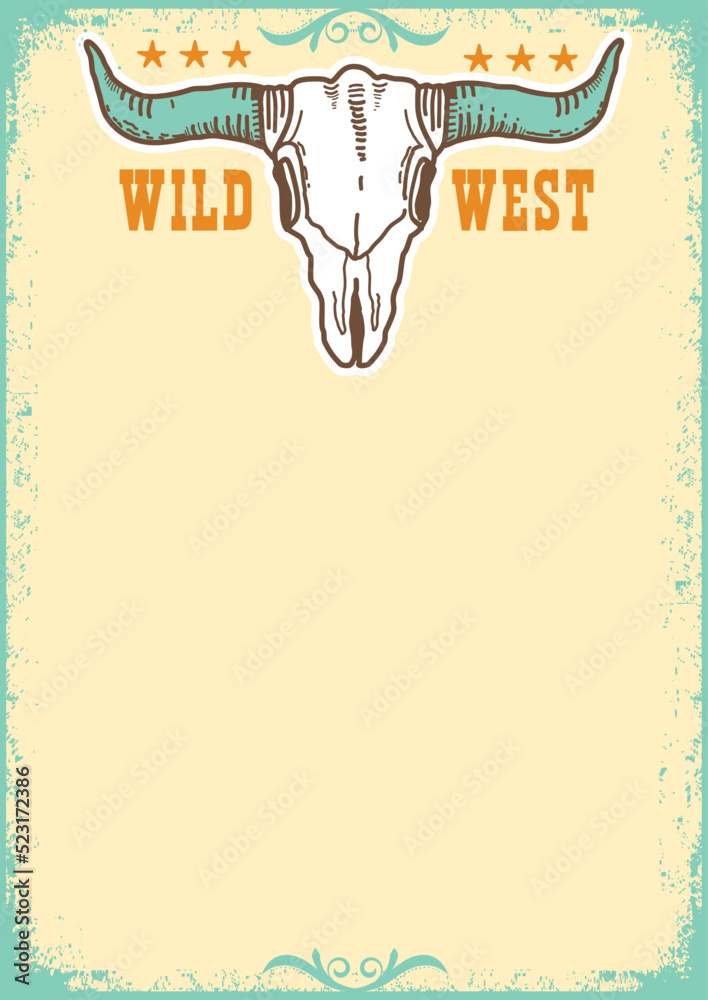 Wild West poster vintage background with buffalo skull and text. Vector ...