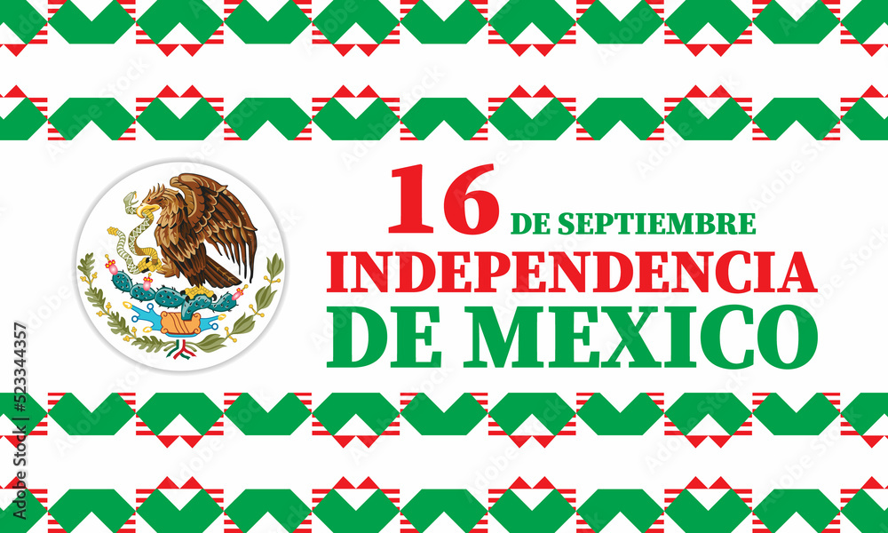 Mexican Independence day. Translation of the inscription: 16 th of ...