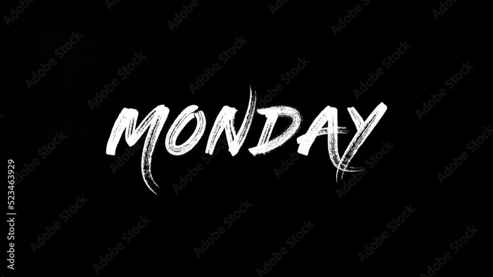 Monday with black background. And monday is the first day of the week ...