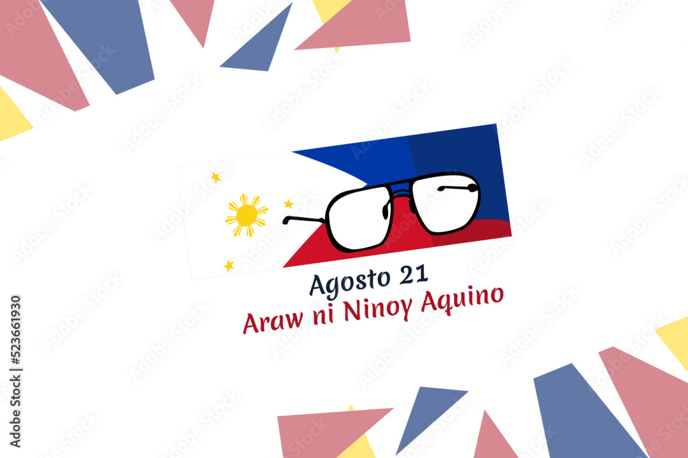 Translation: August 21, Ninoy Aquino Day. Happy Ninoy Aquino Day vector ...