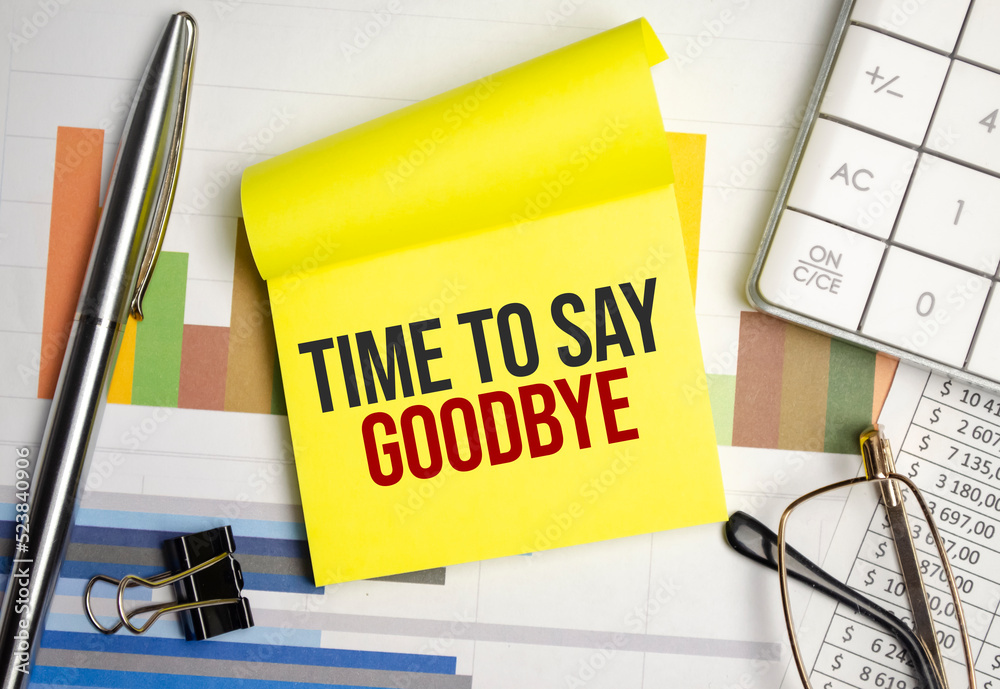 time to say goodbye text on the paper with pen Stock Photo | Adobe Stock