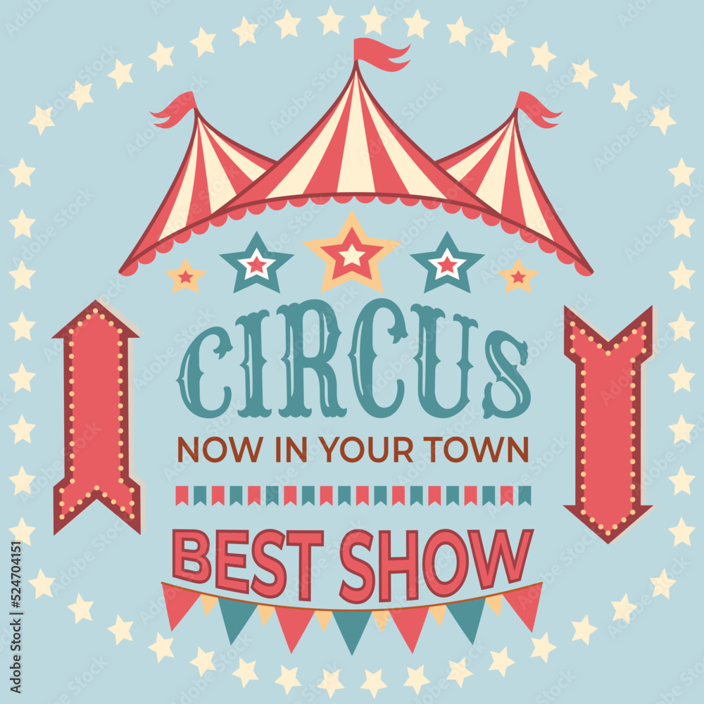 Circus vintage banner. Show welcome advertising poster with tent and ...