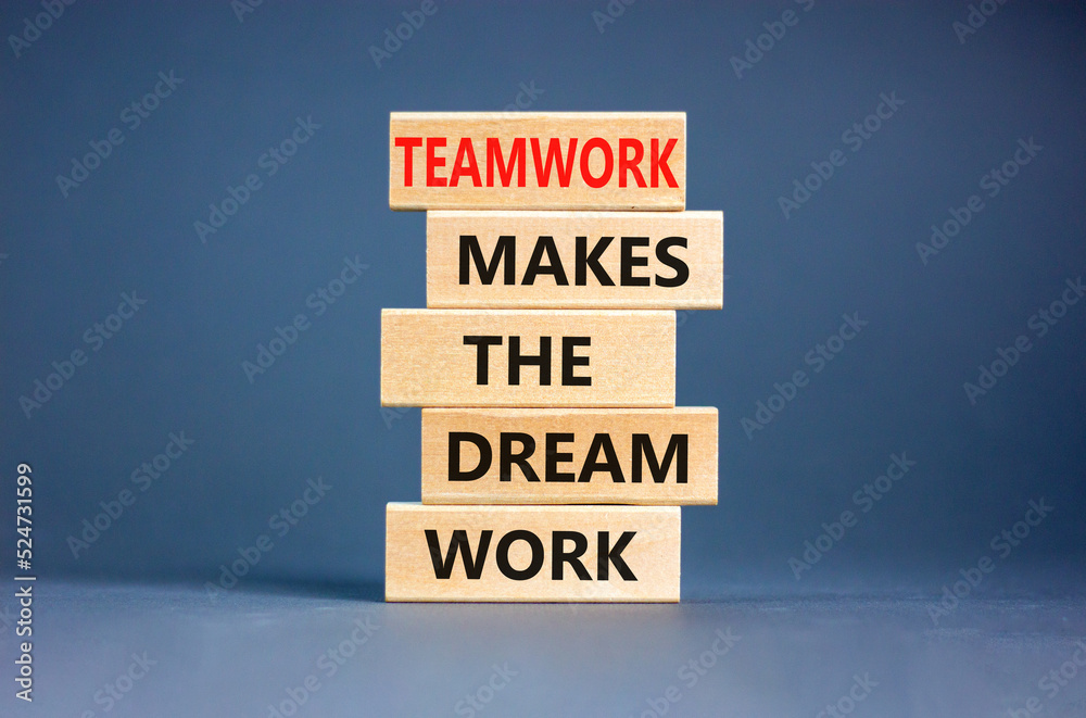 Teamwork makes the dream work symbol. Concept words Teamwork makes the ...