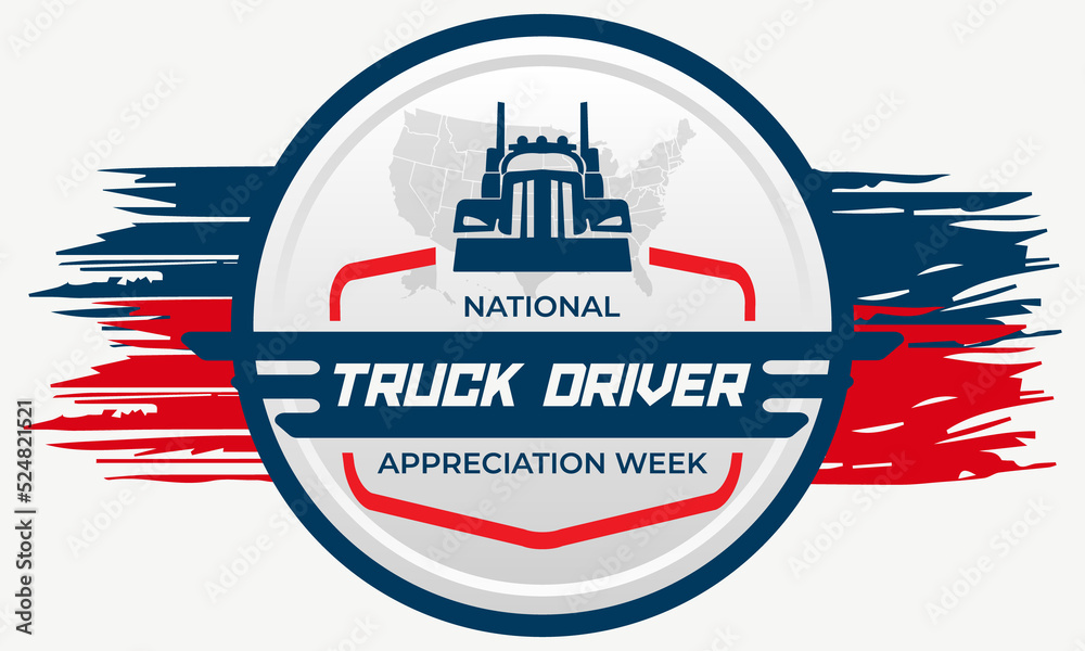 National Truck Driver Appreciation Week. Celebrate in September in the ...