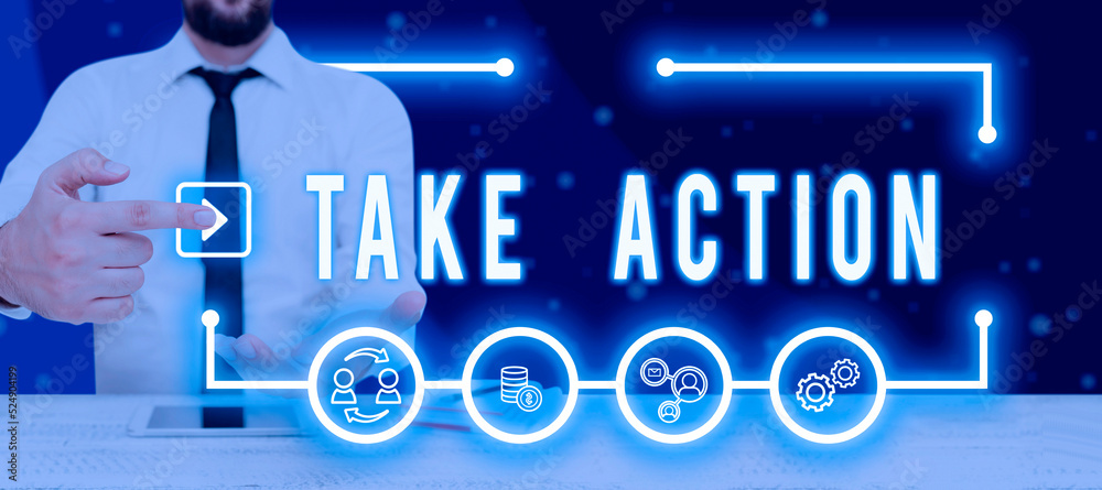 Text showing inspiration Take Action. Business idea Supporting what you ...