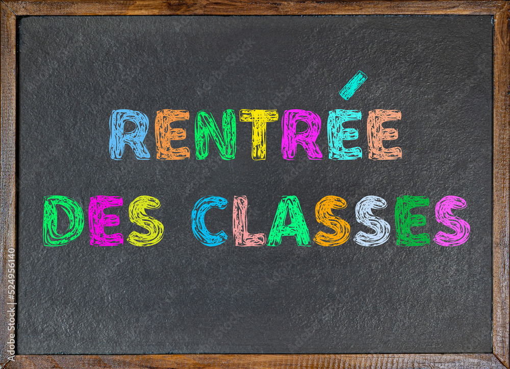 Ardoise avec texte "Rentrée des classes" en couleurs Stock Photo ...