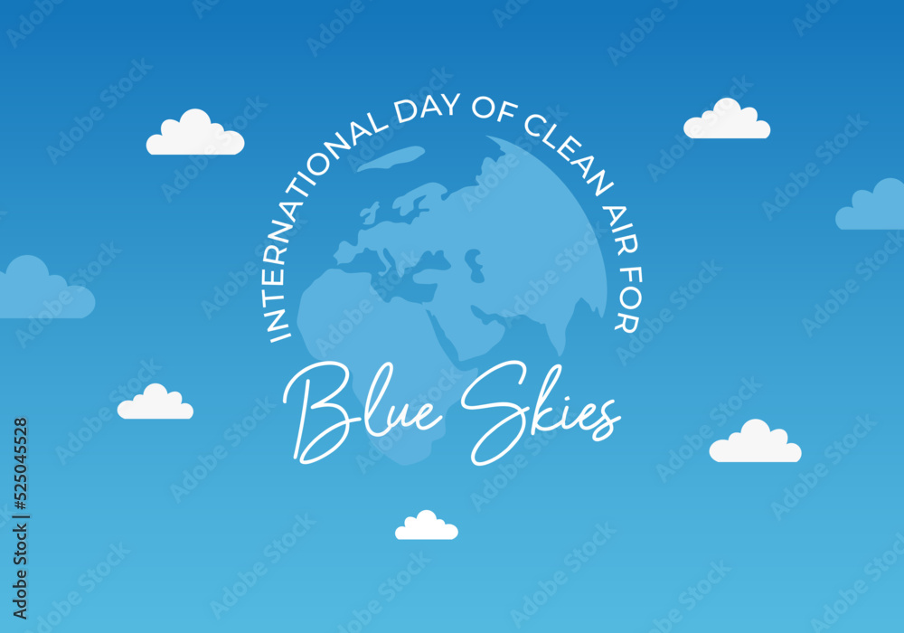International day of clean air for blue skies with earth map on blue ...