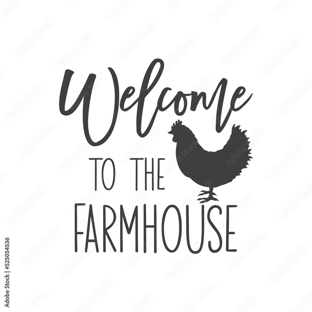 Welcome to the Farmhouse inspirational quotes. Isolated on white ...
