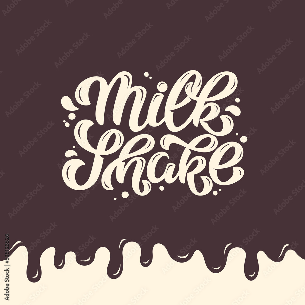 Milk Shake Vector Lettering Illustration on tasty background. Template ...
