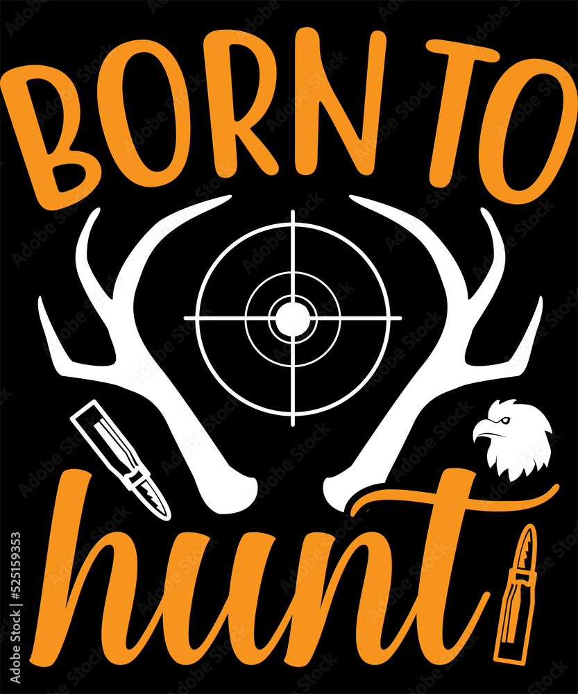 Born to hunt SVG, Hunting, Hunting SVG, Hunting bundle, Hunting T-shirt ...