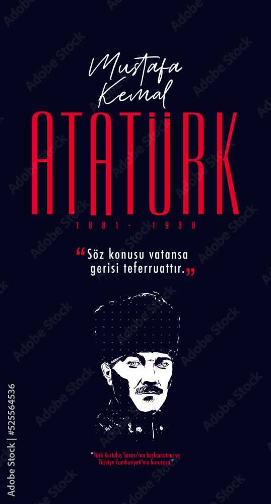 Türkiye Cumhuriyeti kurucusu ve ilk Türkiye Cumhurbaskani Mustafa Kemal ...