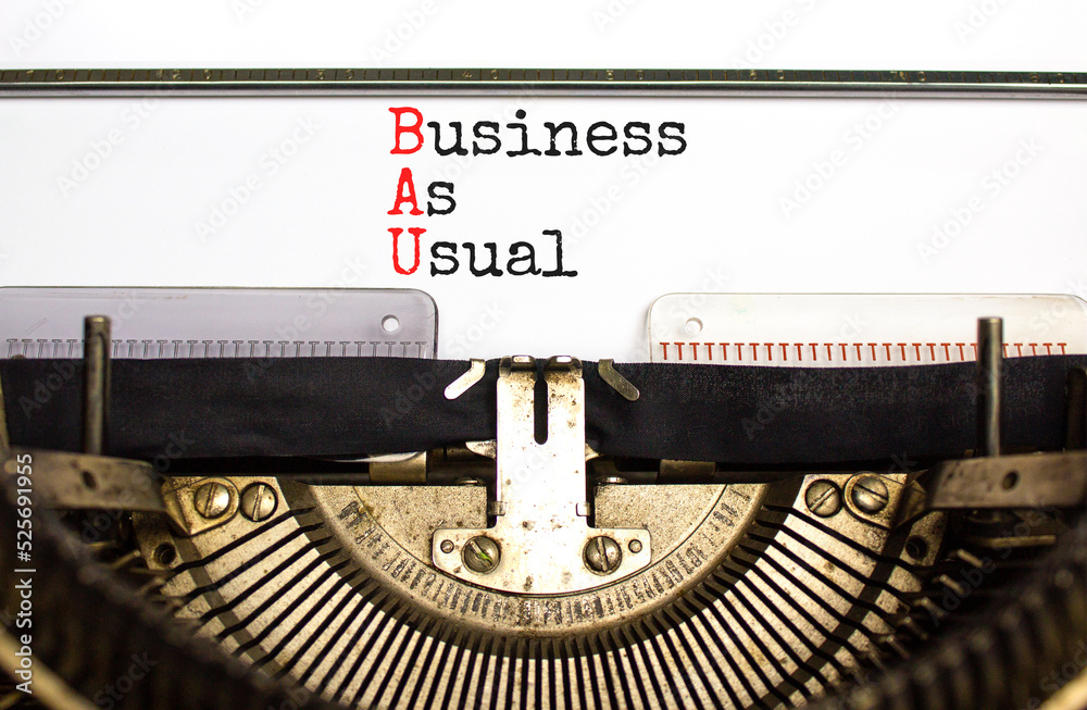 BAU business as usual symbol. Concept words BAU business as usual typed ...