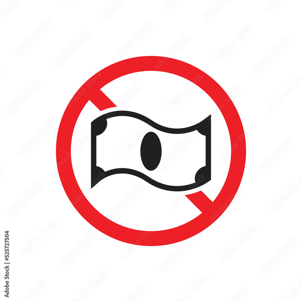 No money icon design. Stop cash money sign. No Dollar sign. Forbidden ...