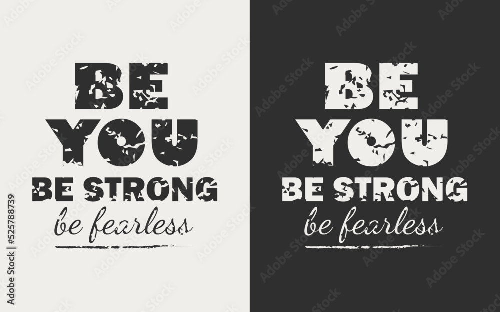 Vector drawing motivational phrase be yourself be strong be fearless ...