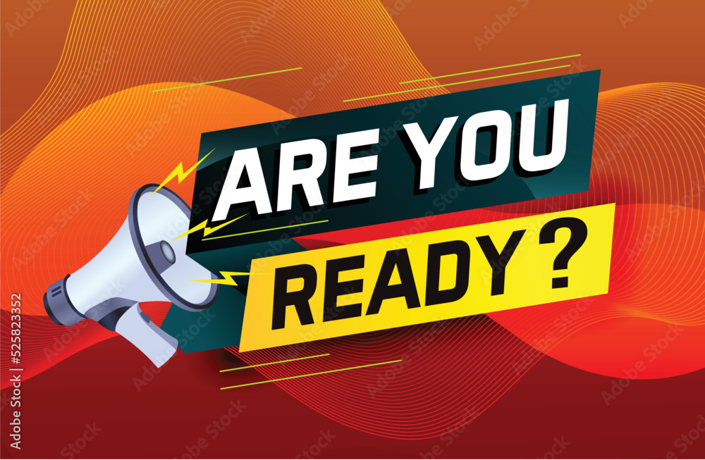 Are you ready word concept vector illustration with megaphone and 3d ...