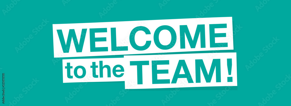 Welcome to the team ! Stock Vector | Adobe Stock