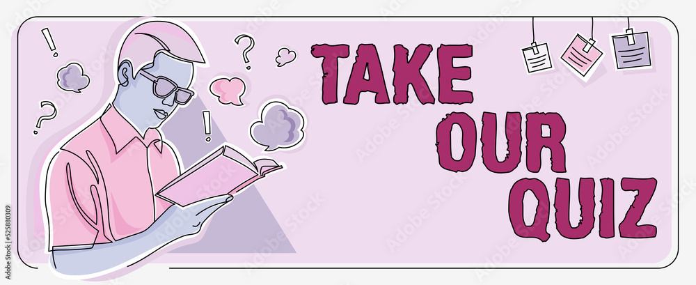 Writing displaying text Take Our Quiz. Concept meaning Fill out our ... Writing displaying text Take Our Quiz. Concept meaning Fill out our ...
