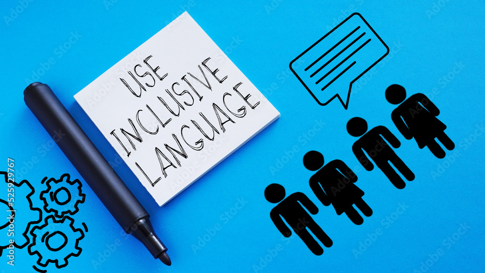Use inclusive language is shown using the text Stock Photo | Adobe Stock