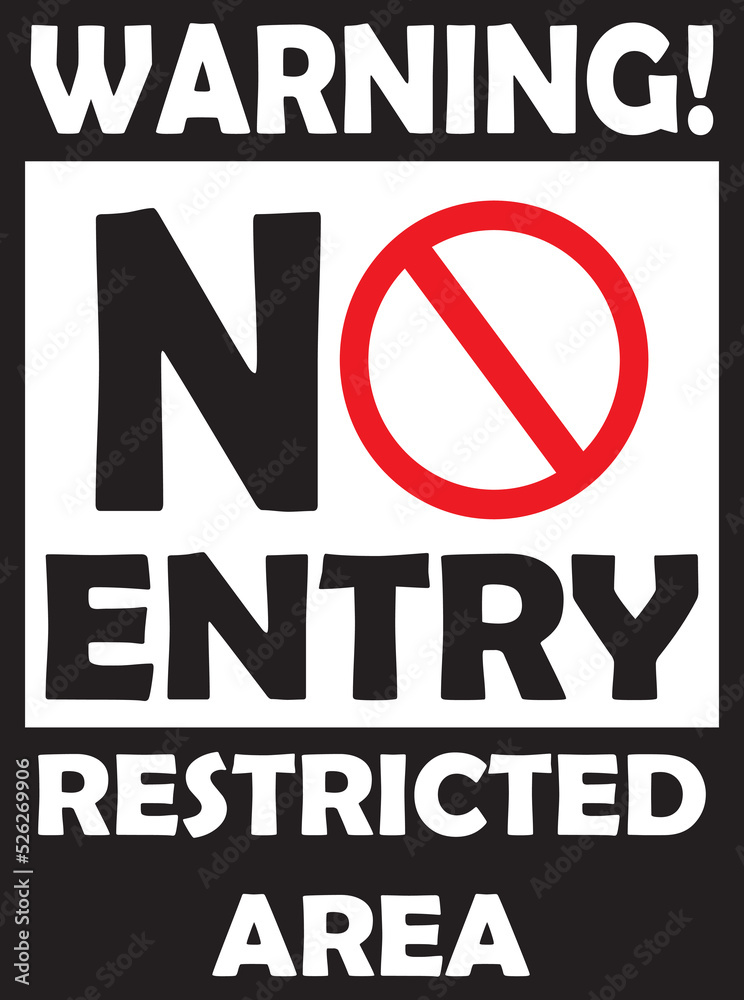 No entry restricted area black color warning sign vector Stock Vector ...