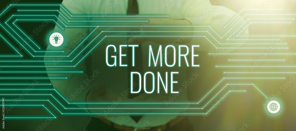 Hand writing sign Get More Done. Word Written on Checklist Organized ...