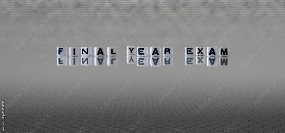 final year exam word or concept represented by black and white letter ...