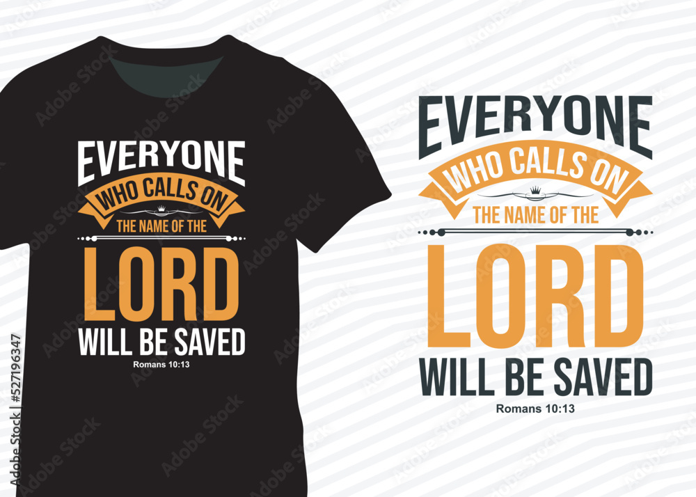 Everyone who calls on the name of the Lord will be saved, Christain ...