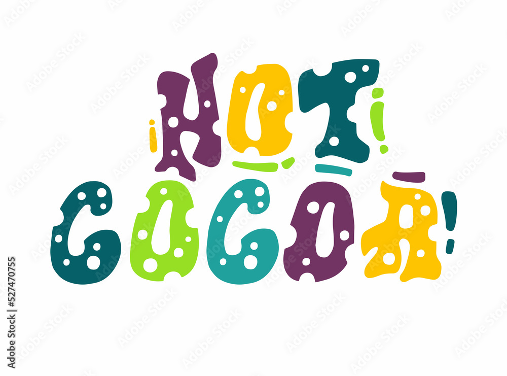 Hot cocoa. Handwriten lettering. Letters isolated on white background ...